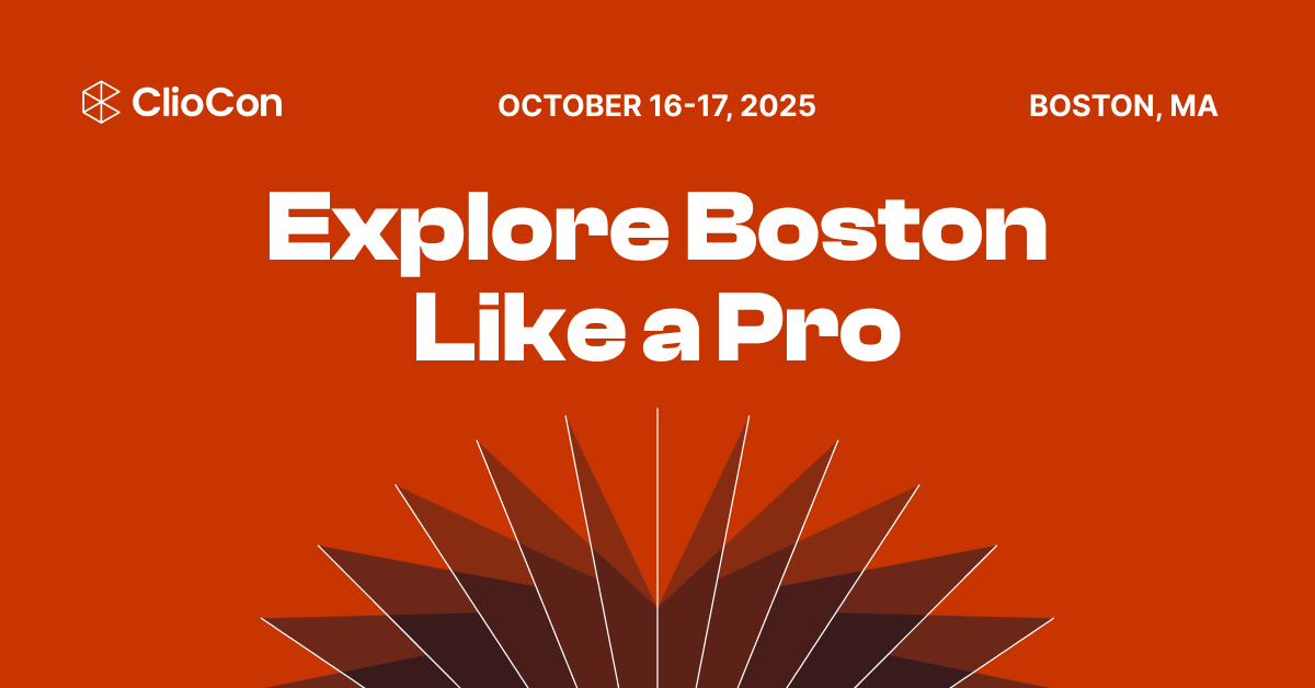 Make the Most of Your ClioCon Trip: Explore Boston Like a Pro!